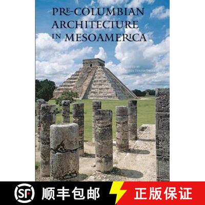 【3-4周达】精装 Pre-Columbian Architecture in Mesoamerica [9780789210456]