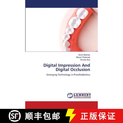 【3-4周达】Digital Impression And Digital Occlusion: Emerging Technology in Prosthodontics (Aufl.) (A... [9786202801072]