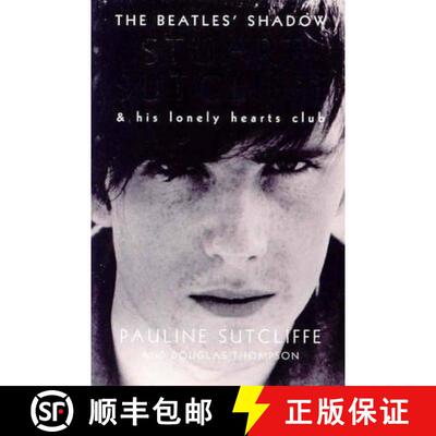 【3-4周达】The Beatles' Shadow: Stuart Sutcliffe & His Lonely Hearts Club [9780230768512]