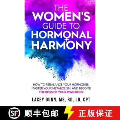 【3-4周达】The Women's Guide to Hormonal Harmony: How to Rebalance Your Hormones, Master Your Metabol... [9780578884127]