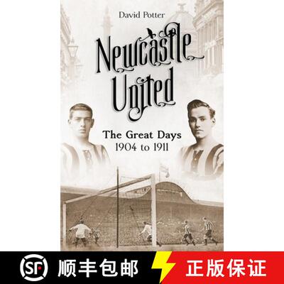 【3-4周达】Newcastle United: The Great Days 1904 to 1911 [9781801500821]