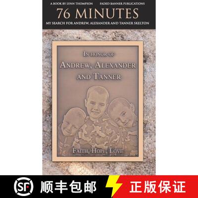 【3-4周达】76 Minutes: My Search for Andrew, Alexander and Tanner Skelton [9780965920193]