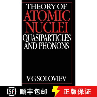 【3-4周达】精装 Theory of Atomic Nuclei, Quasi-particle and Phonons [9780750301312]