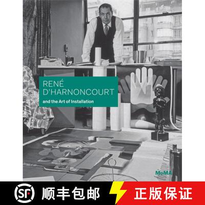 【3-4周达】精装 René d'Harnoncourt and the Art of Installation [9781633450509]