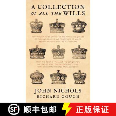 【3-4周达】精装 A Collection of All the Wills, Now Known to Be Extant, of the Kings and Queens of Eng... [9781886363878]