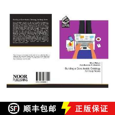 预订 Building a Core Arabic Ontology for Iraqi News [9783330966901]