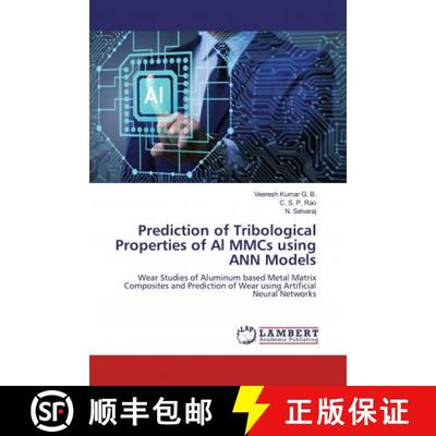 预订 Prediction of Tribological Properties of Al MMCs using ANN Models [9783659577482]