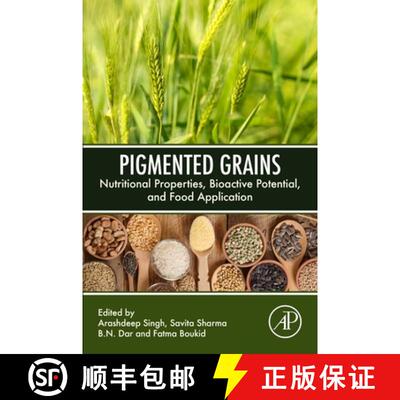 【3-4周达】Pigmented Grains: Nutritional Properties, Bioactive Potential, and Food Application [9780443159060]