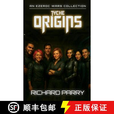 【3-4周达】Tyche Origins: Ezeroc Wars: A Space Opera Military Science Fiction Collection (Collects Ty... [9780995109063]