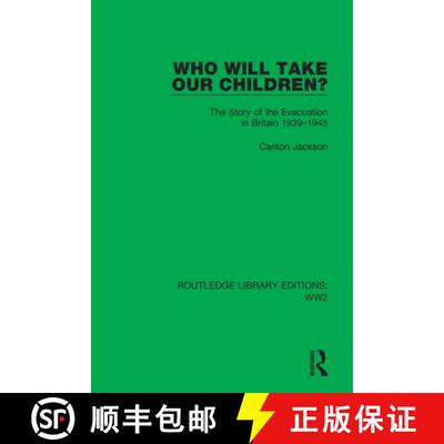 【3-4周达】精装 Who Will Take Our Children?: The Story of the Evacuation in Britain 1939-1945 [9781032080703]