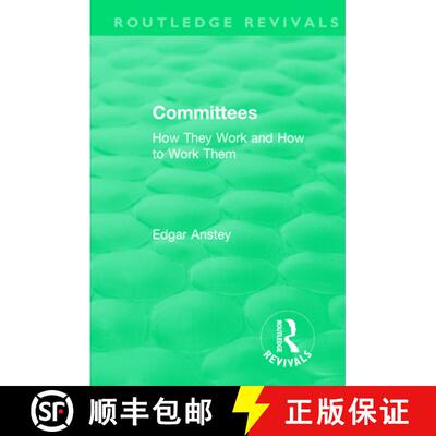 【3-4周达】Routledge Revivals: Committees (1963): How They Work and How to Work Them [9781138555921]