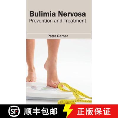 【3-4周达】Bulimia Nervosa: Prevention and Treatment: Prevention and Treatment [9781632410719]