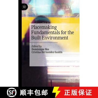 【3-4周达】Placemaking Fundamentals for the Built Environment (1st ed. 2020) [9789813296268]