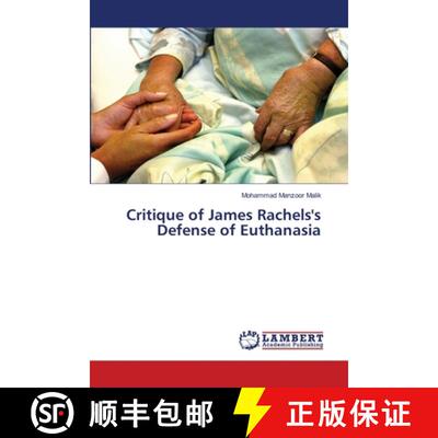 预订 Critique of James Rachels's Defense of Euthanasia [9786200256256]