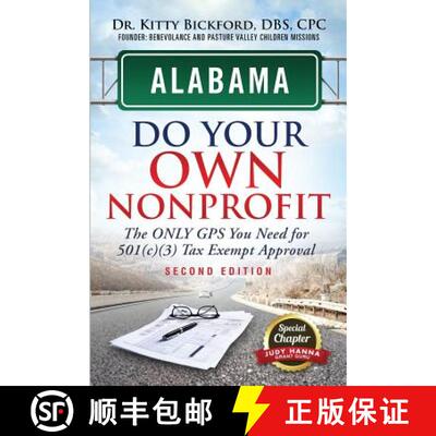 【3-4周达】Alabama Do Your Own Nonprofit: The Only GPS You Need For 501c3 Tax Exempt Approval [9781633082847]