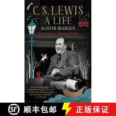 【3-4周达】C. S. Lewis: A Life: Eccentric Genius, Reluctant Prophet [9781444745542]