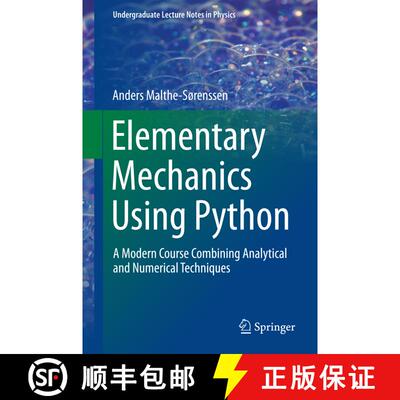 【3-4周达】精装 Elementary Mechanics Using Python : A Modern Course Combining Analytical and Numerica... [9783319195957]