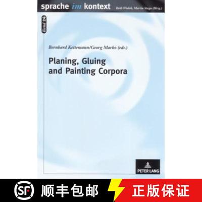 预订 Planing, Gluing and Painting Corpora : Inside the Applied Corpus Linguist's Workshop [9783631553558]