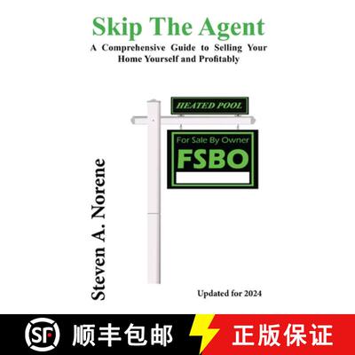 【3-4周达】Skip the Agent: A Comprehensive Guide to Selling Your Home Yourself and Profitably [9798891453869]