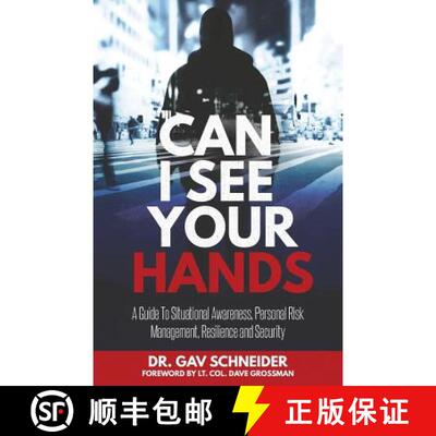 【3-4周达】Can I See your Hands: A Guide To Situational Awareness, Personal Risk Management, Resilien... [9781627341844]