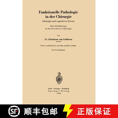 【3-4周达】Funktionelle Pathologie in der Chirurgie: Chirurgie und vegetatives System Eine Einführun... [9783540013860]