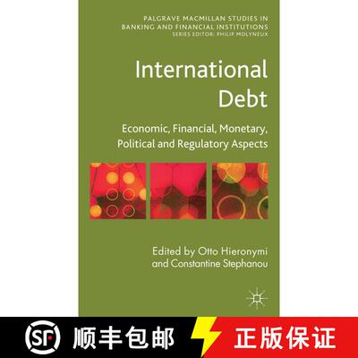 【3-4周达】精装 International Debt: Economic, Financial, Monetary, Political and Regulatory Aspects [9781137030566]