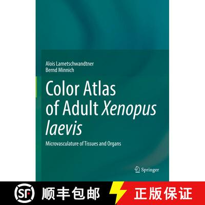 【3-4周达】精装 Color Atlas of Adult Xenopus laevis: Microvasculature of Tissues and Organs [9783031051098]
