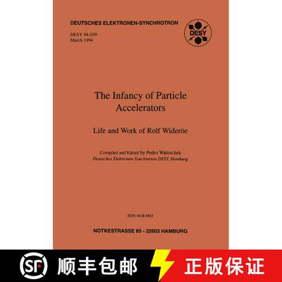 【3-4周达】The Infancy of Particle Accelerators : Life and Work of Rolf Wideröe [9783663052463]