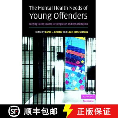 【3-4周达】The Mental Health Needs of Young Offenders: Forging Paths Toward Reintegration and Rehabil... [9780521612906]