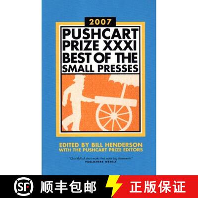 【3-4周达】The Pushcart Prize XXXI – Best of the Small Presses 2007 Edition (2007 Edition) [9781888889444]