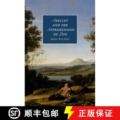 预订 Shelley and the Apprehension of Life: - Shelley and the Apprehension of Life [9781107628625]