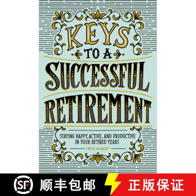【3-4周达】Keys to a Successful Retirement: Staying Happy, Active, and Productive in Your Retired Years [9781646113392]