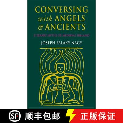 【3-4周达】精装 Conversing with Angels and Ancients – Literary Myths of Medieval Ireland [9780801433009]