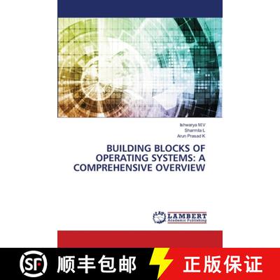 【3-4周达】BUILDING BLOCKS OF OPERATING SYSTEMS: A COMPREHENSIVE OVERVIEW [9786208222772]