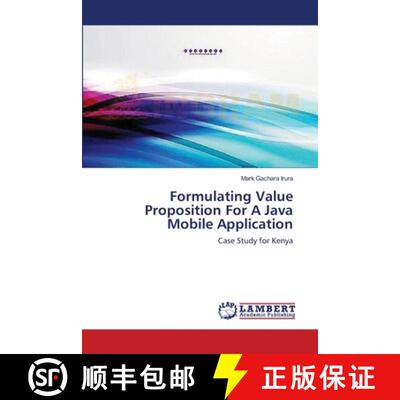 预订 Formulating Value Proposition For A Java Mobile Application [9783659412424]