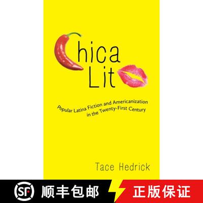 【3-4周达】Chica Lit: Popular Latina Fiction and Americanization in the Twenty-First Century [9780822963653]