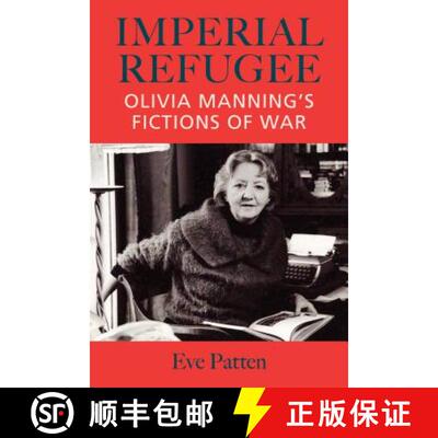 【3-4周达】Imperial Refugee: Olivia Manning's Fictions of War [9781859184820]