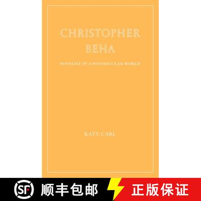 【3-4周达】Christopher Beha: Novelist in a Postsecular World [9781963319965]