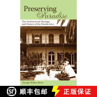 【3-4周达】精装 Preserving Paradise: The Architectural Heritage and History of the Florida Keys [9781540217561]