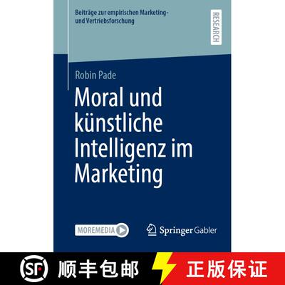 【3-4周达】Moral und kuenstliche Intelligenz im Marketing [9783658447922]