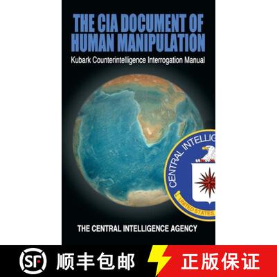 【3-4周达】精装 The CIA Document of Human Manipulation: Kubark Counterintelligence Interrogation Manual [9781638231387]