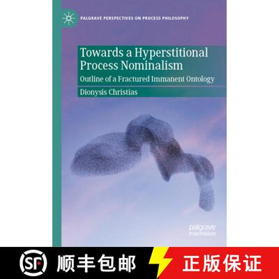 【3-4周达】Towards a Hyperstitional Process Nominalism : Outline of a Fractured Immanent Ontology [9783032063496]