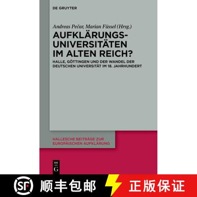 【3-4周达】Aufklärungsuniversitäten im Alten Reich? [9783111474687]
