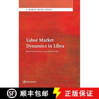 预订 Labor Market Dynamics in Libya: Reintegration for Recovery [9781464805660]