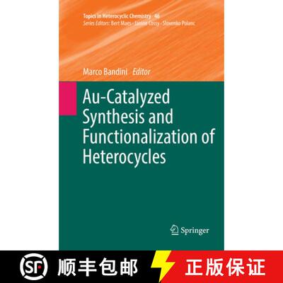 【3-4周达】Au-Catalyzed Synthesis and Functionalization of Heterocycles (Softcover reprint of the ori... [9783319817354]
