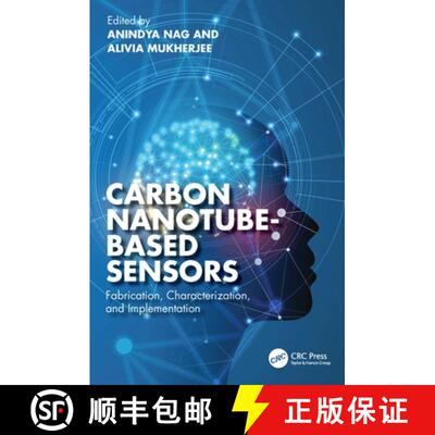 【3-4周达】精装 Carbon Nanotube-Based Sensors: Fabrication, Characterization, and Implementation [9781032452319]