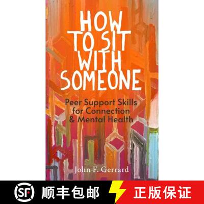 【3-4周达】How to Sit With Someone: Peer Support Skills for Connection & Mental Health [9781778050152]