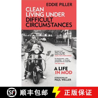 【3-4周达】Clean Living Under Difficult Circumstances : A Life In Mod - From the Revival to Acid Jazz [9781800960626]
