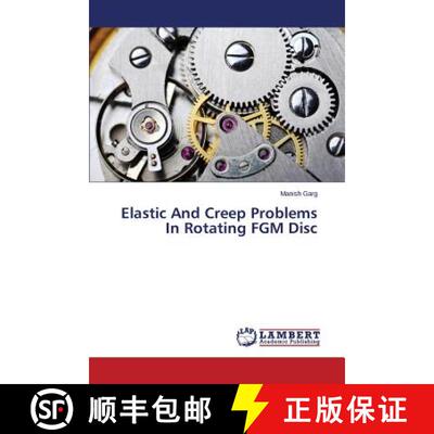 预订 Elastic And Creep Problems In Rotating FGM Disc [9783659743566]