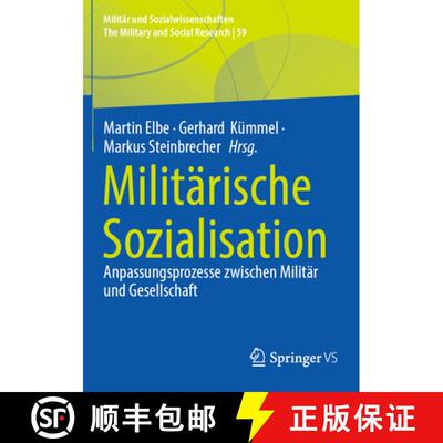 【3-4周达】Militärische Sozialisation : Anpassungsprozesse zwischen Militär und Gesellschaft [9783658492069]